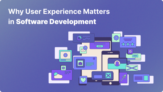 The Importance of User Experience (UX) Design in Software Development